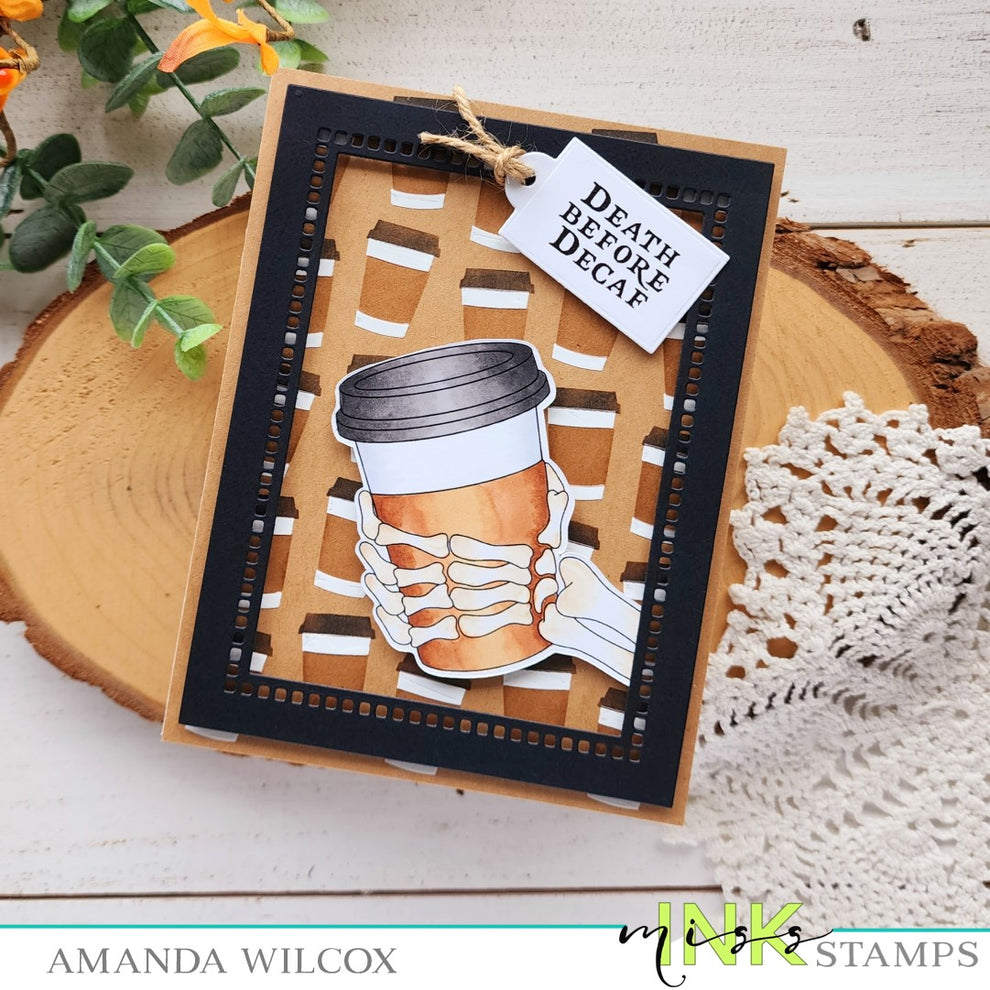 Death Before Decaf – Miss Ink Stamps